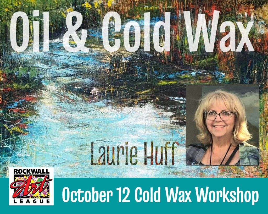 Artists Workshop: Introduction to Oil & Cold Wax by Laurie Huff on October 12 – Blue Ribbon News