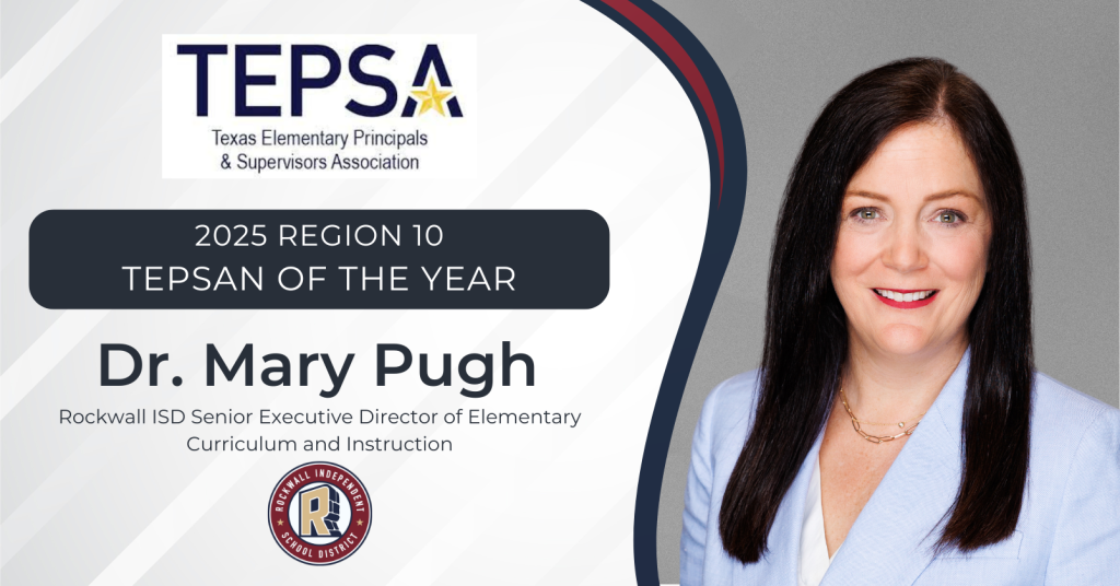 Rockwall ISD leader named Region 10 TEPSAN of the Year – Blue Ribbon News