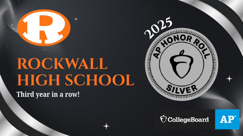 Rockwall High School Earns 2025 AP School Honor Roll Silver Distinction ...